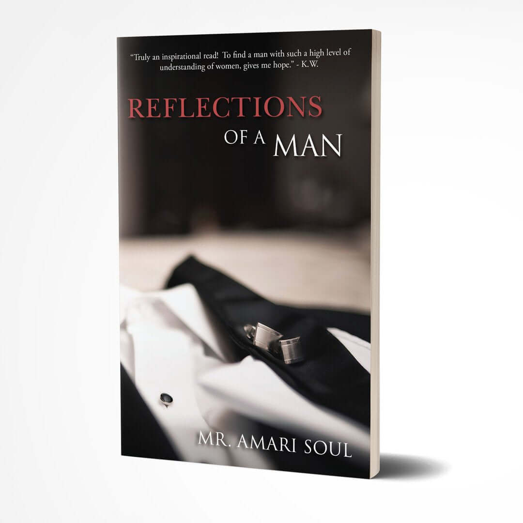 Reflections Of A Man - Paperback Edition – Mr. Amari Soul
